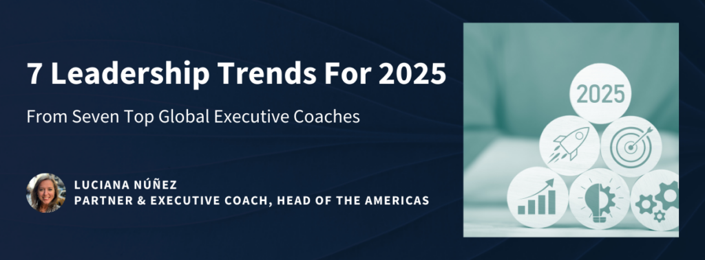 7 Leadership Trends For 2025 - Global